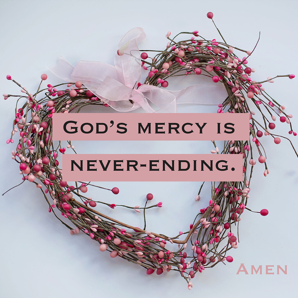 God’s mercy is never-ending. Amen - Life - Faith Pixel