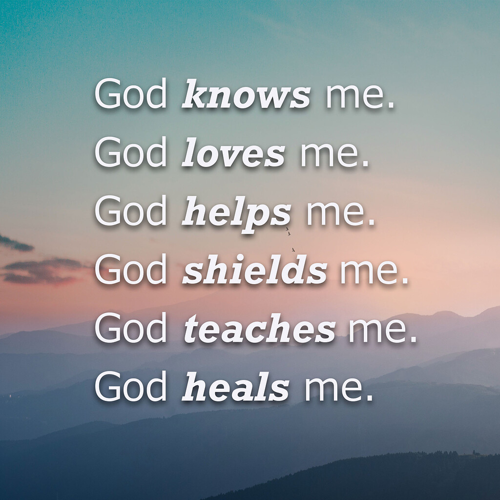 God knows me. God loves me - Life - Faith Pixel